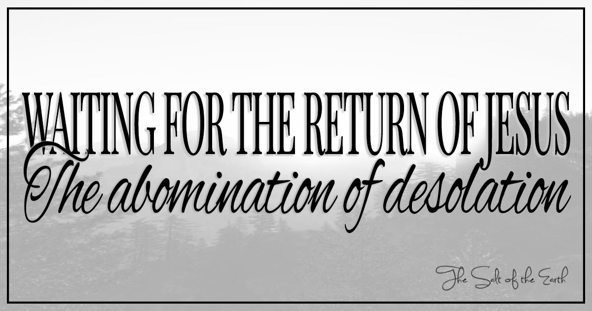 What is The Abomination of Desolation?