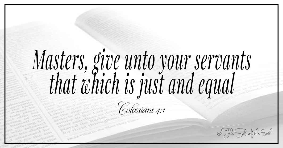 ໂຄໂລຊາຍ 4:1 Masters give to your servants what's just and equal